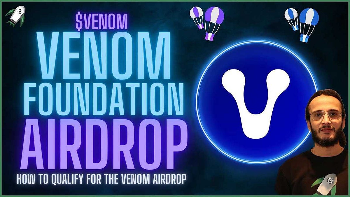 Unlock Your Rewards Now with the Venom Network Airdrop! | by BTC Holder ...