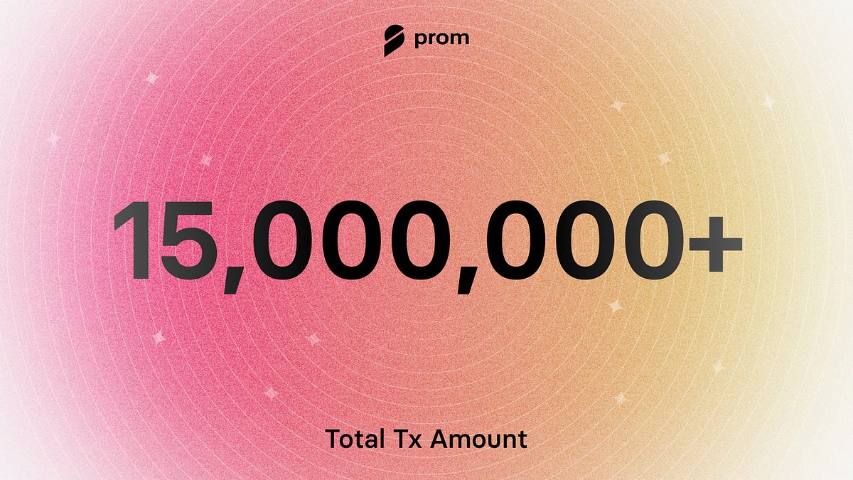 Celebrating a New Milestone: Over 15,000,000 Total PROM Testnet ...