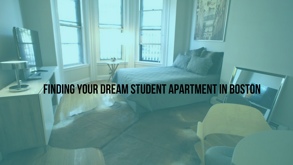 The Ultimate Guide to Finding Your Dream Student Apartment in Boston ...