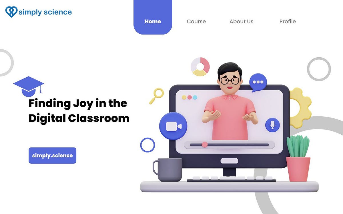 Finding Joy in the Digital Classroom: The Heart of Teaching | by Simply Science | Medium