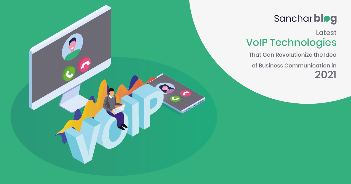 Business Communication is All Set to Improve with Latest VoIP ...