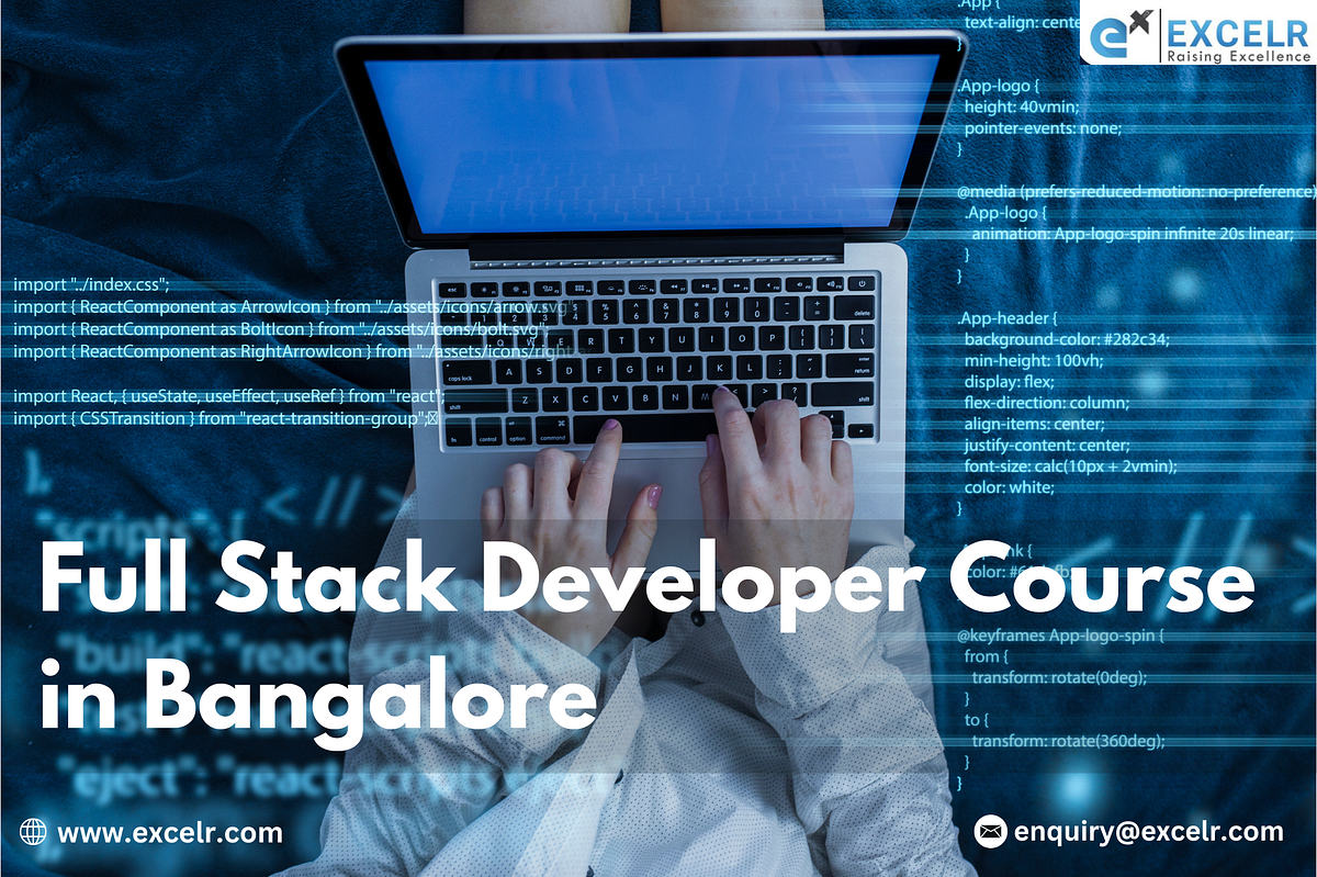 Why a Java Full Stack Developer Course in Bangalore is Your Ticket to Tech Success | by Excelr ...