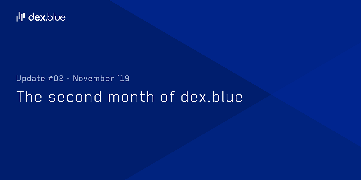 dex.blue — November Update ‘19. Hi, dex.blue community! | by dex.blue ...