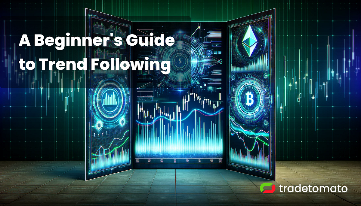 Navigating the Crypto Currents: A Beginner’s Guide to Trend Following ...
