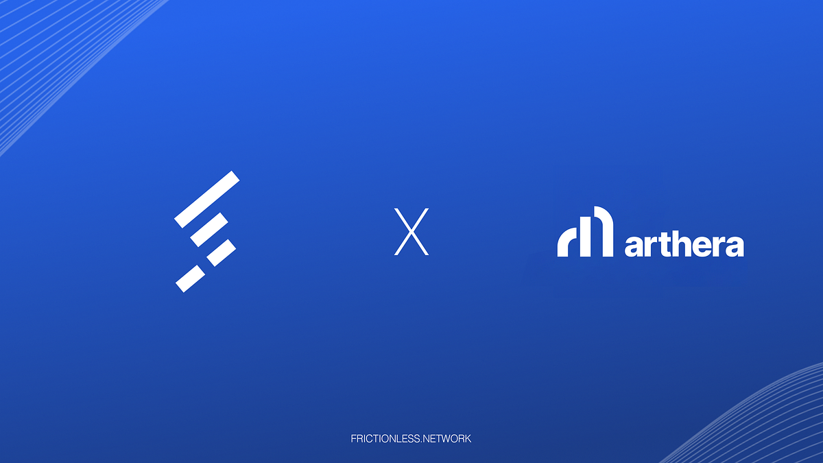 Frictionless X Arthera — The B2B Web3 Evolution | by Frictionless | Medium