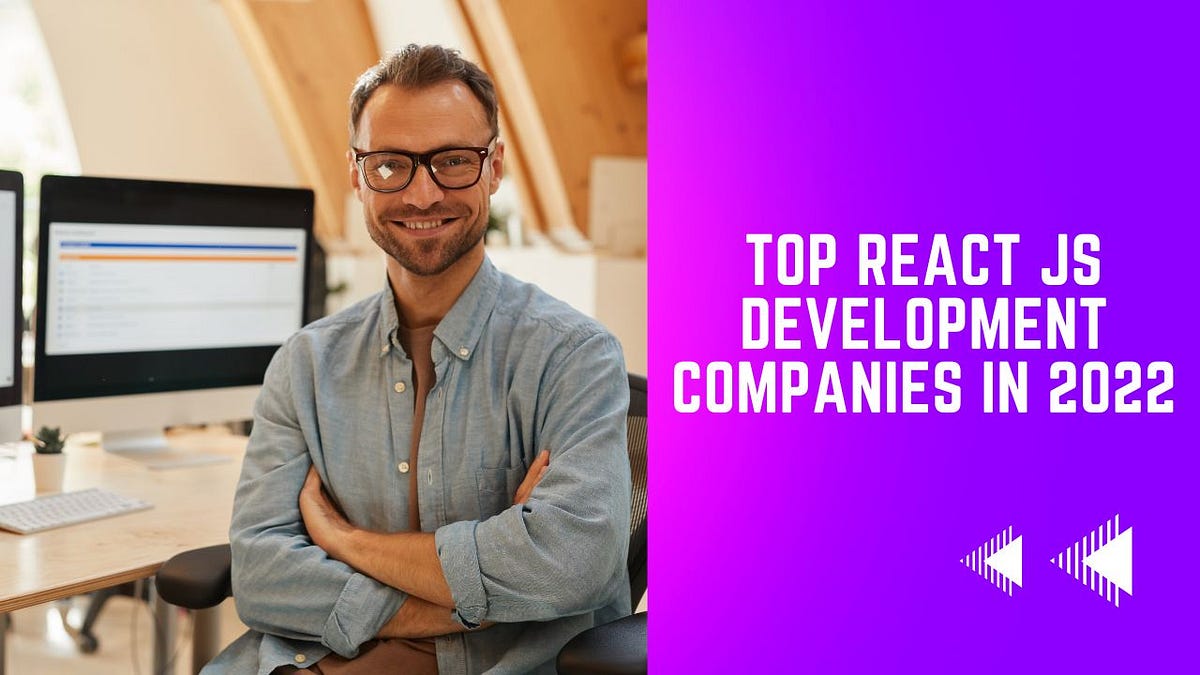Top React JS Development Companies in 2022 | by Nayantika | Medium