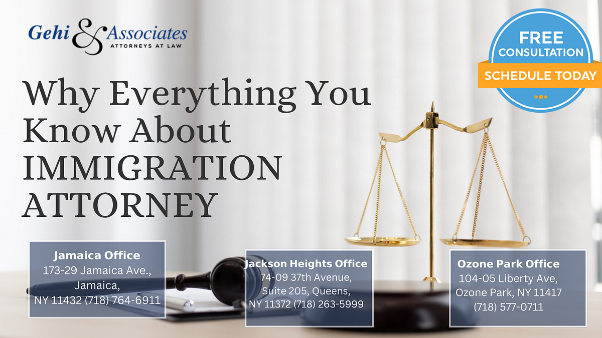 Why everything you know about Immigraion Attorney | by Gehi Law USA ...