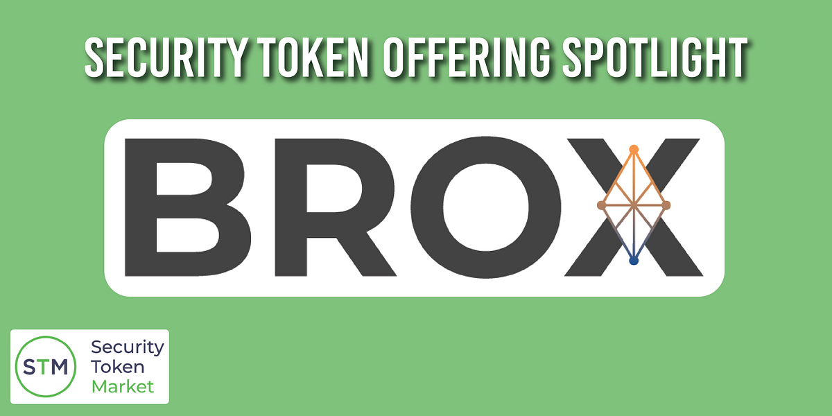Brox Equity Ltd. to Launch a Security Token Offering | by Megan Nyvold ...