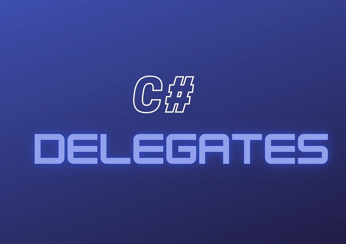 C# Delegates. Hi Everyone ππ», welcome to my newβ¦ | by Aqil Safarov | Medium C# Delegates. Hi Everyone ππ», welcome to my newβ¦ | by Aqil Safarov | Medium