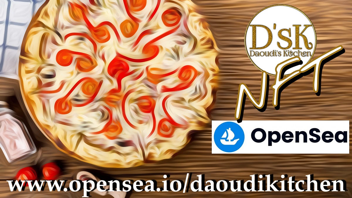 Daoudi’s kitchen Launched D’sK NFTs! https://opensea.io/daoudikitchen # ...
