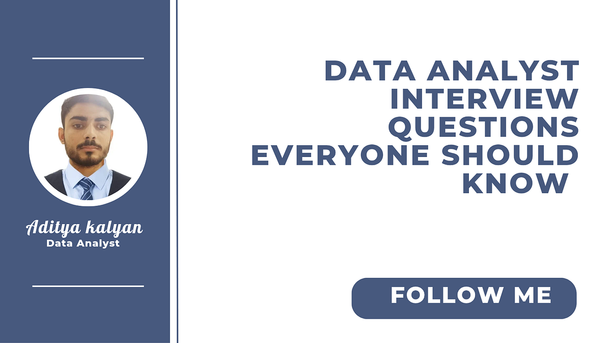 Data Analyst Interview Questions You Should Know! | by ADITYA KALYAN JHA | Medium