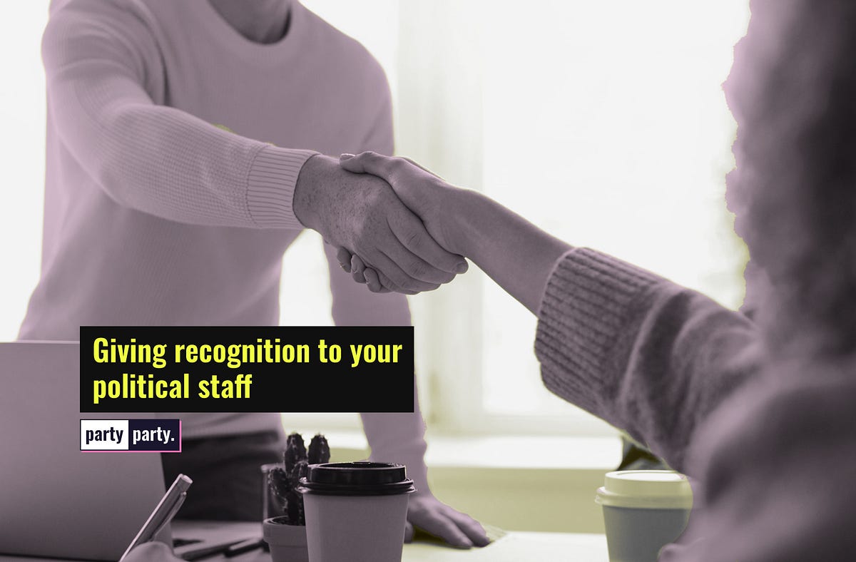 Giving recognition to your political staff | by PartyParty | PartyParty ...