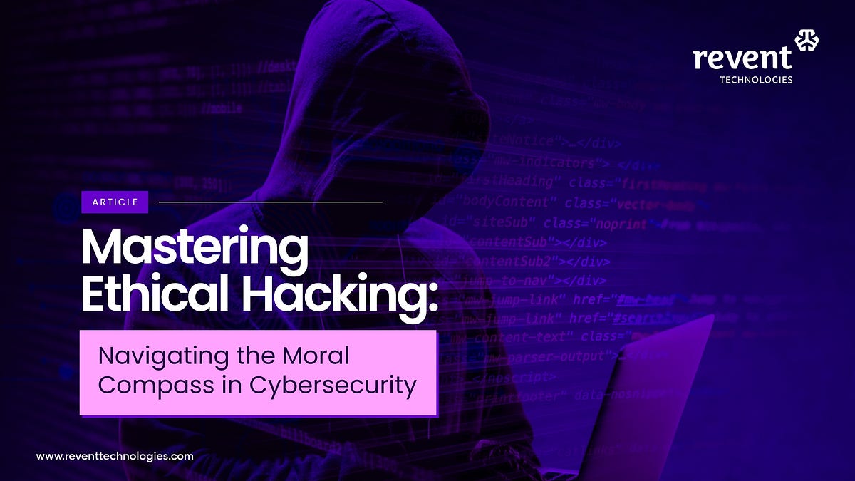 Mastering Ethical Hacking: Navigating the Moral Compass in ...