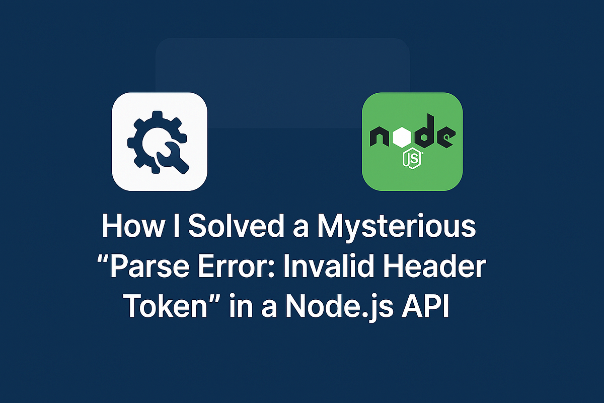How I Solved a Mysterious “Parse Error: Invalid Header Token” in a Node.js API | by Adnan Mahmud ...