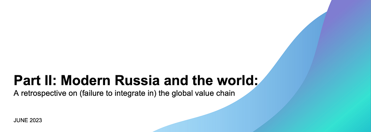 Part 2: Modern Russia and the Global Economy | by Daniel Gusev | Medium