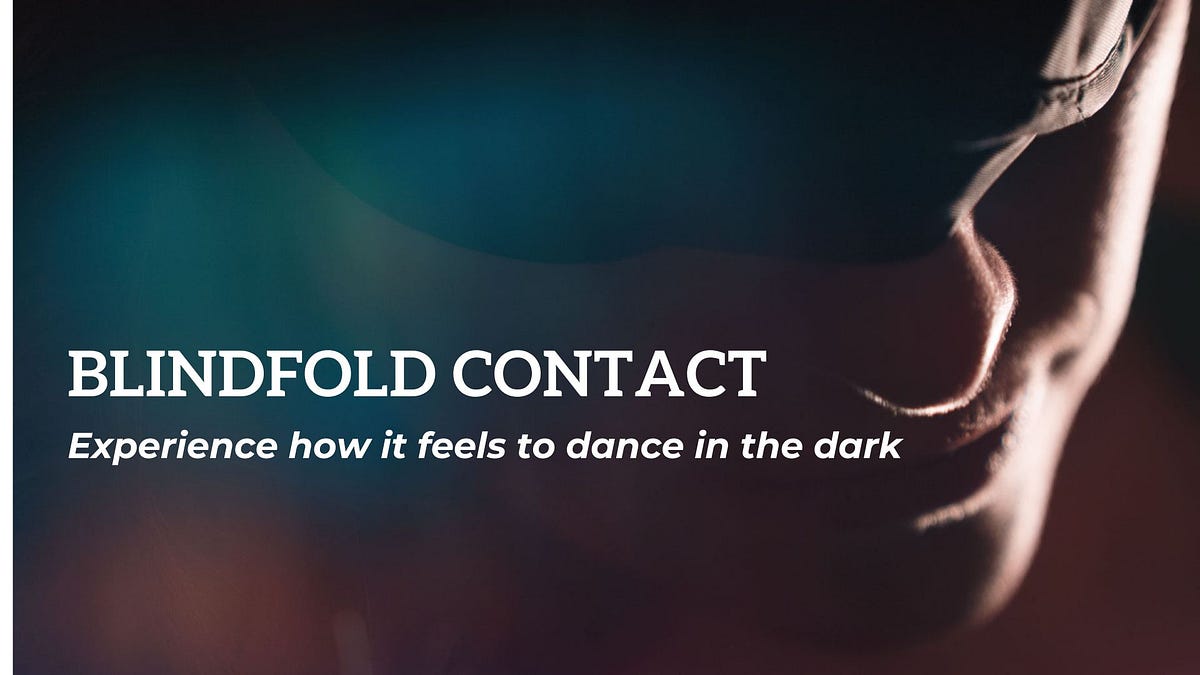 12 Reasons To Try Blindfold Experience: A dance with your inner self ...