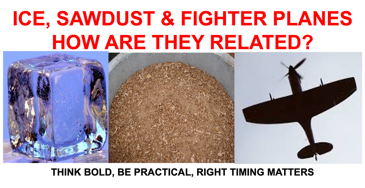 ICE, SAWDUST & FIGHTER PLANES. HOW ARE THEY RELATED? | by Richard | Oct ...