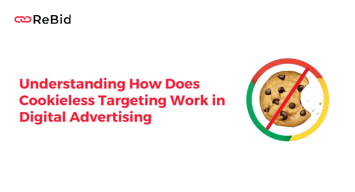 Understanding How Does Cookieless Targeting Work in Digital Advertising ...