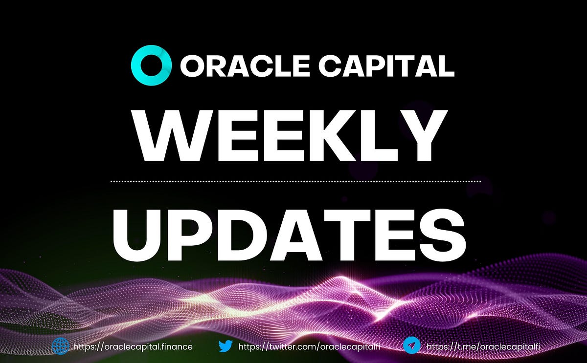 Weekly update #2. After 1 week never updated, so we… | by OracleCapital ...