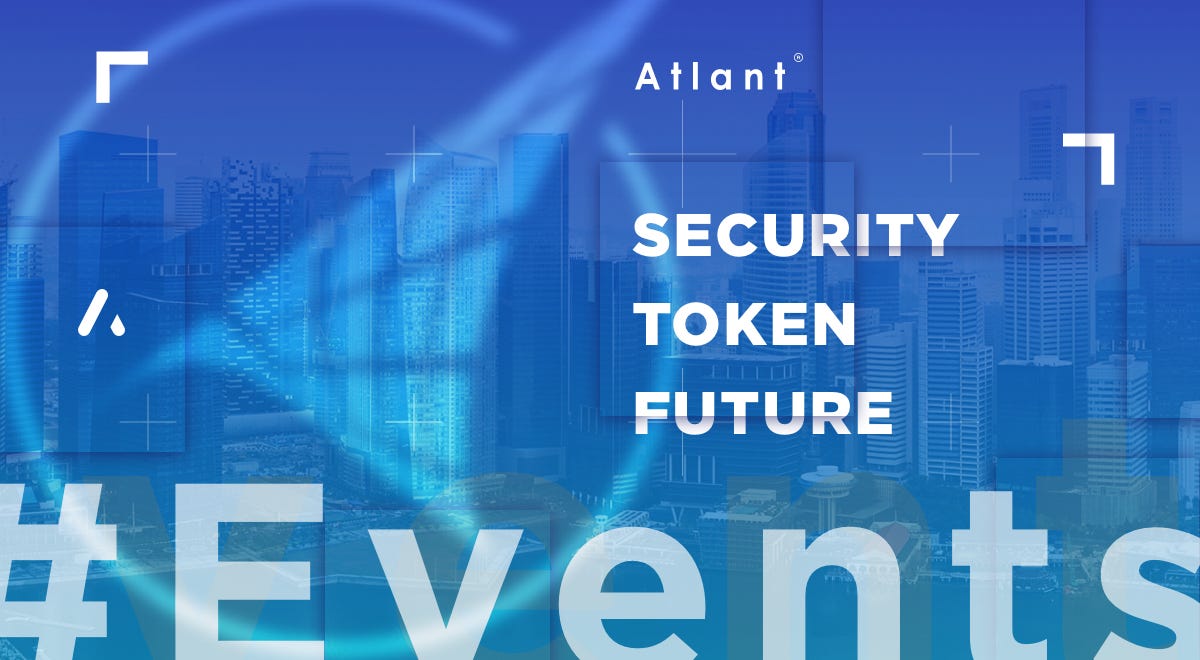 ATLANT attends Security Token Future conference in Singapore. | by ...
