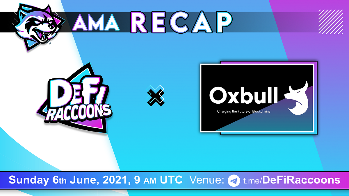 AMA RECAP : DeFi Raccoons x Oxbull. | by SB | DeFiRaccoons | Medium