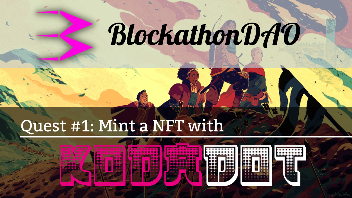 Blockathon Quest #1: Mint a NFT with Kodadot! | by Paul Pounendis | Medium