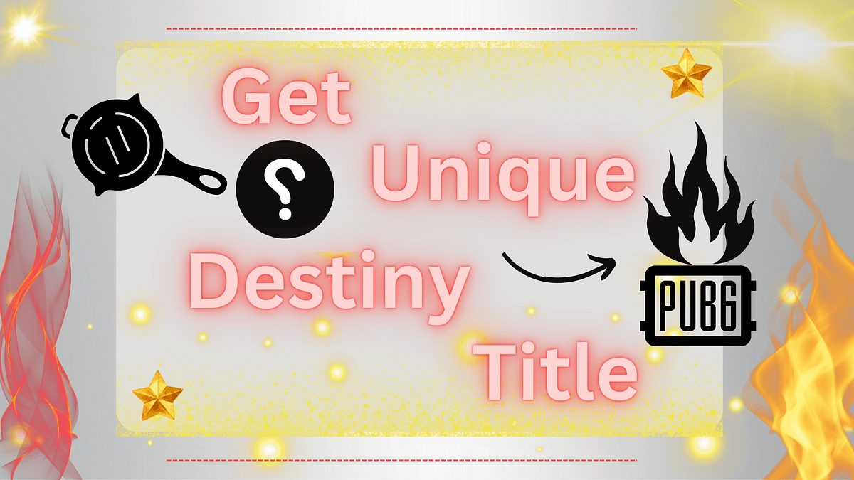 How to get a unique destiny title in Pubg Mobile | Some easiest ...