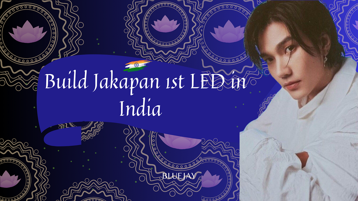 Build Jakapan fans unveil first ever LED in India | by BlueJay | Oct ...