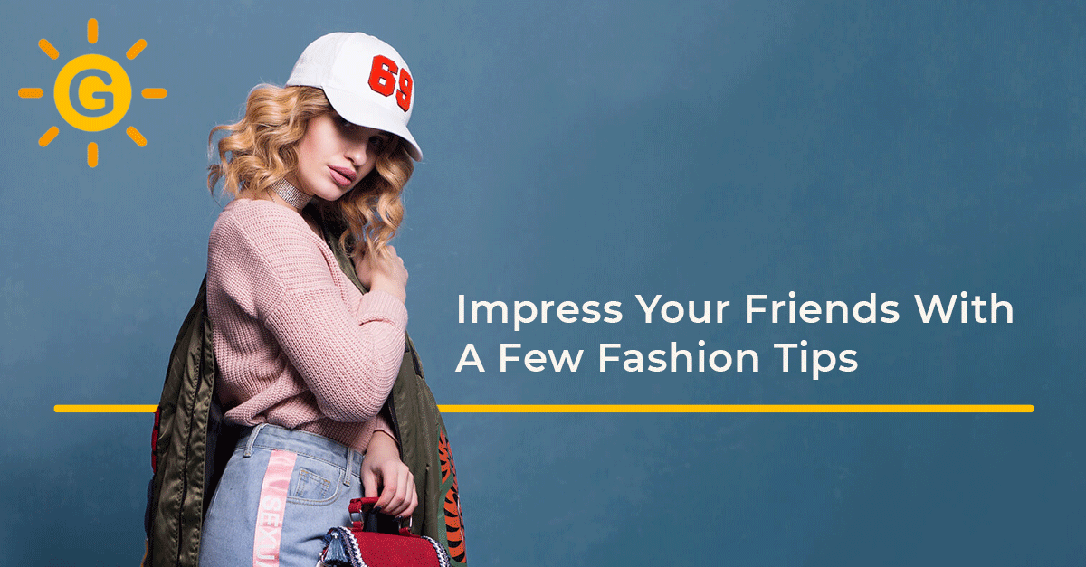 Impress Your Friends With A Few Fashion Tips | by Deepak Rathod | Medium