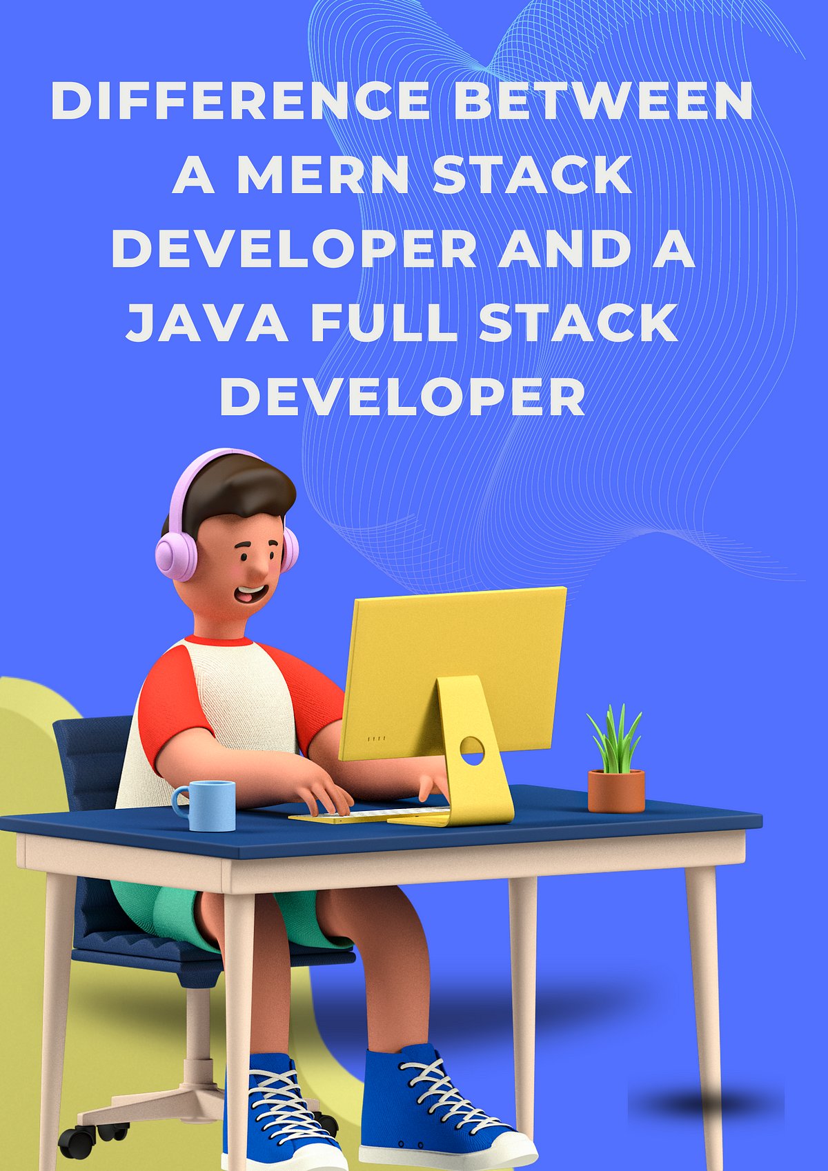 Difference Between A Mern Stack Developer And A Java Full Stack Developer By Lavanya Medium