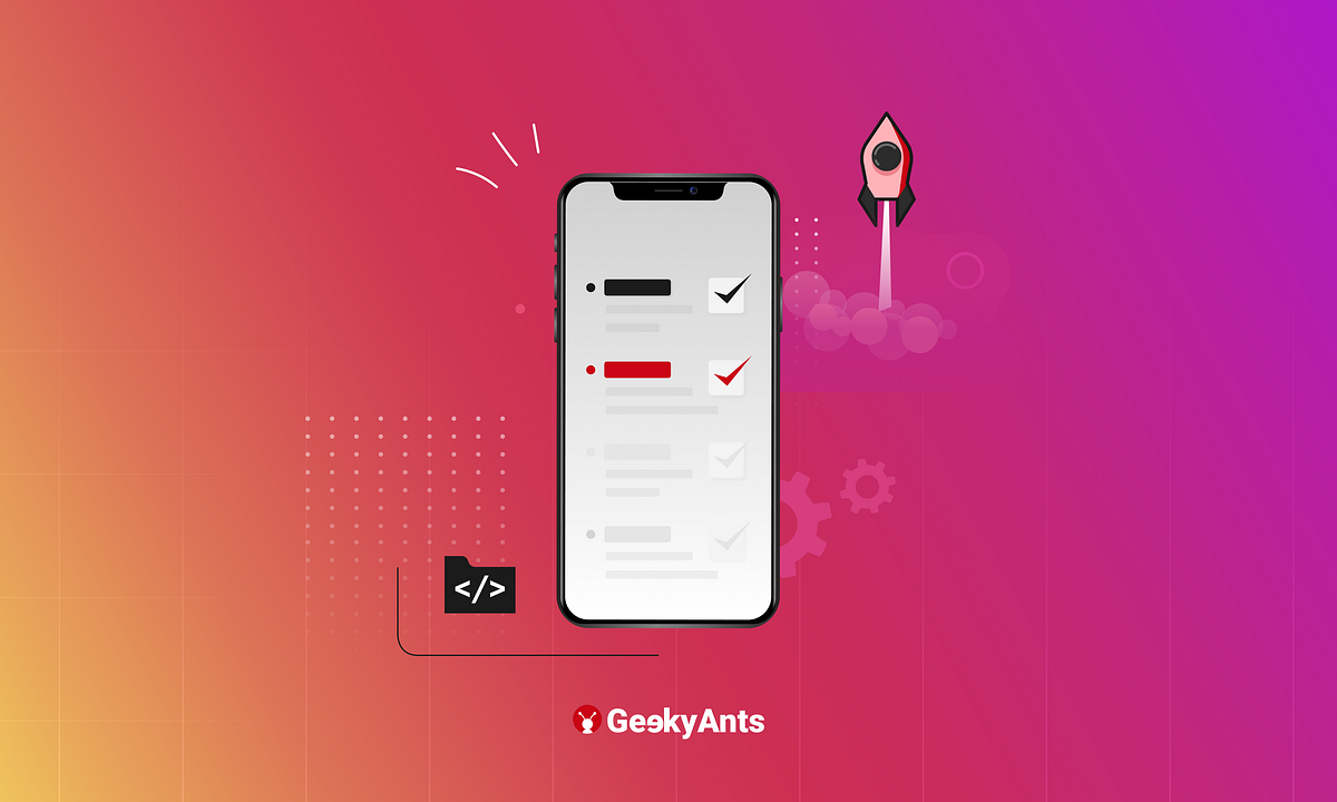 Launching Your App the Right Way: A Top 10 Checklist | by GeekyAnts | The GeekyAnts Blog