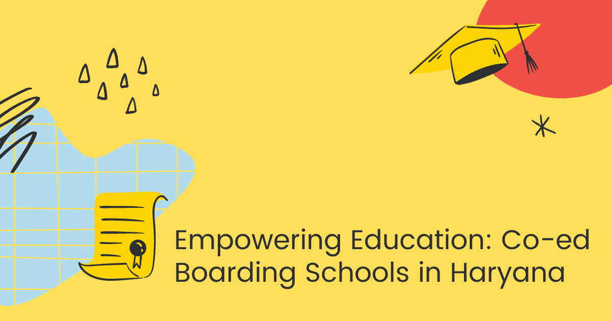 Empowering Education: Co-ed Boarding Schools in Haryana | by ...