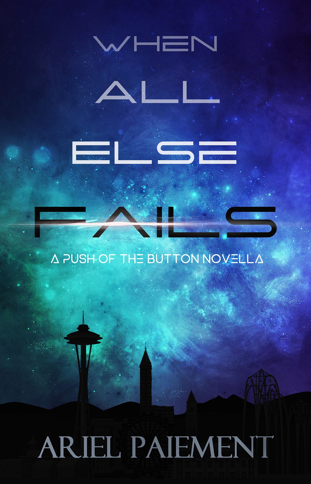 When All Else Fails (Push of A Button Book One) Part 1 | by Ariel ...
