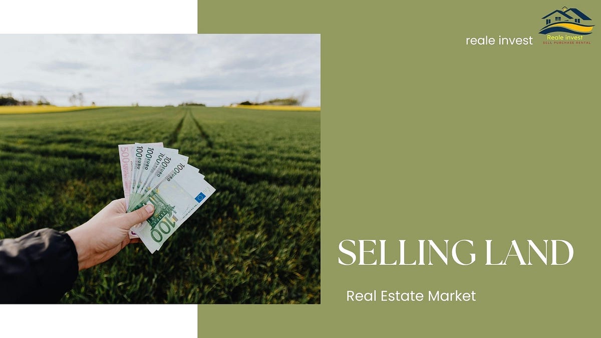 Selling Land in 2025: Your Ultimate Guide to Getting the Best Price and ...