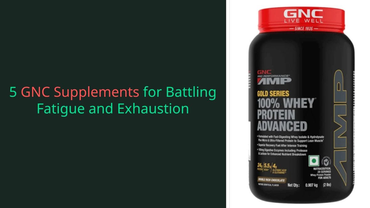 5 GNC Supplements for Battling Fatigue and Exhaustion | Medium