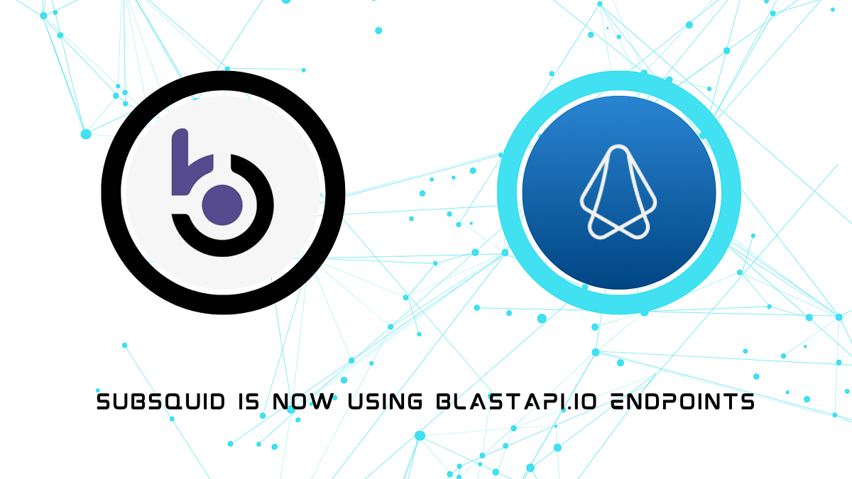 Blast API || Subsquid. What is Subsquid, and how is it… | by Jon Josef Raymund Reyes | Medium