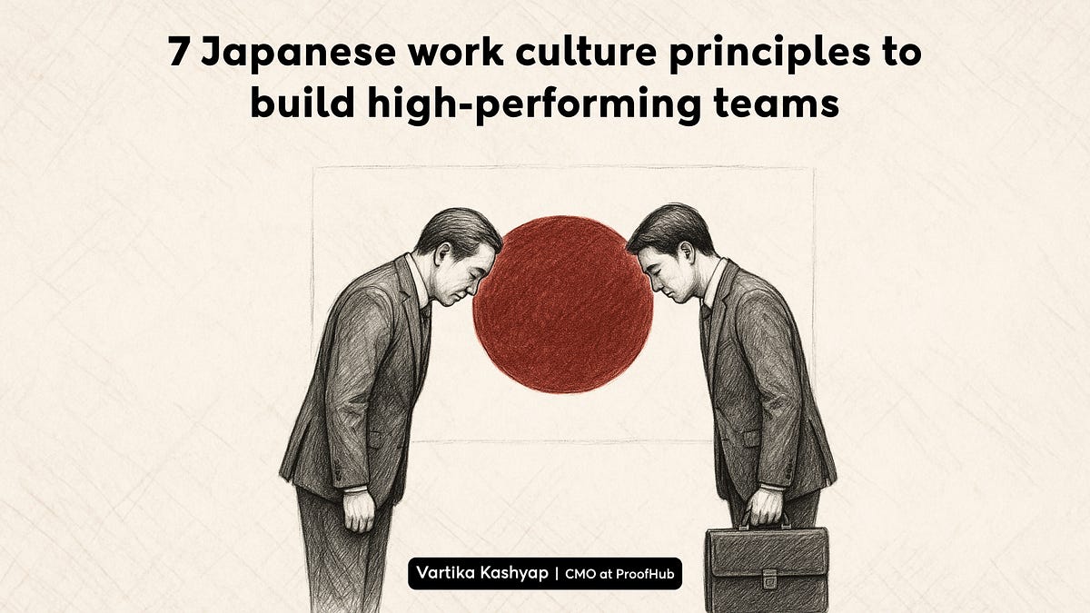 7 Japanese work culture principles to build high-performing teams | by ...