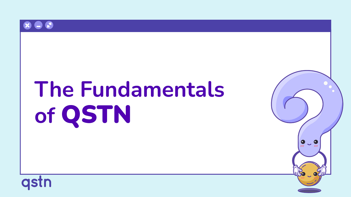 The Fundamentals of QSTN. The world of data privacy, cyber… | by QSTN ...