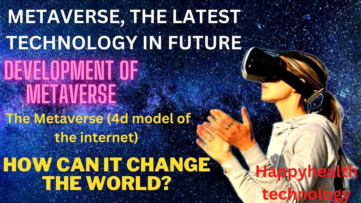 (How Can it Change the world) The Metaverse (4d model of the internet ...