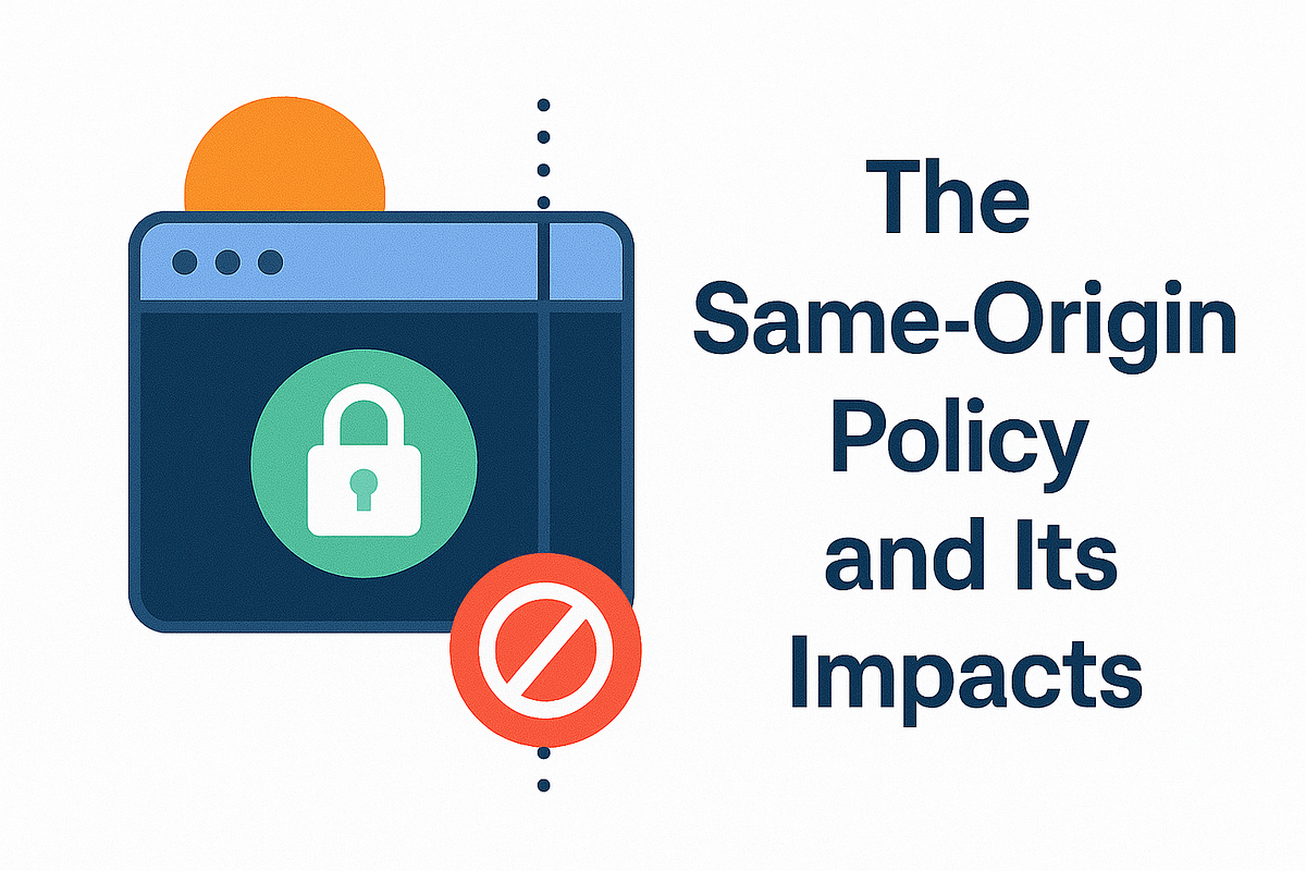 The Same-Origin Policy and Its Impacts | by CodeByUmar | JavaScript in Plain English