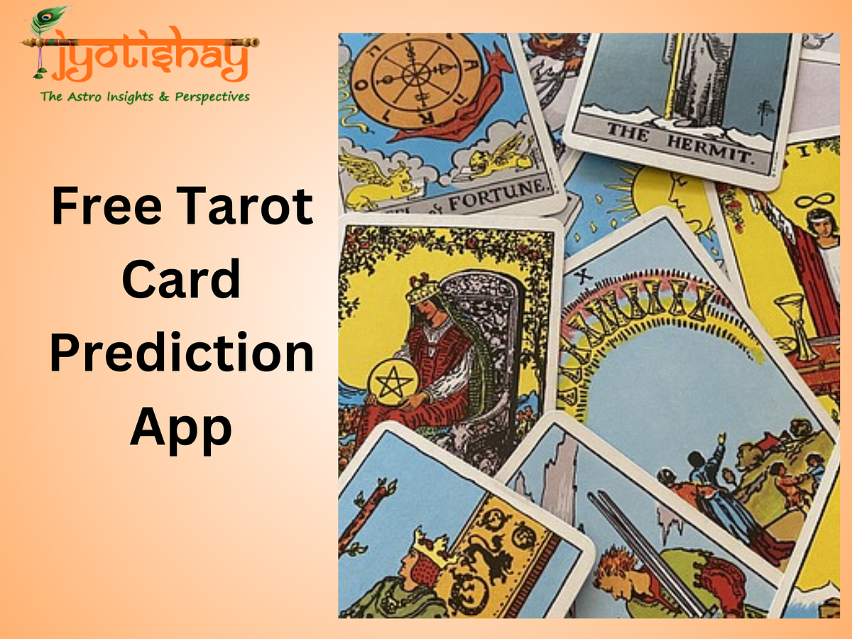 “Free Tarot Card Prediction App”. Harnessing Insights for the Future ...