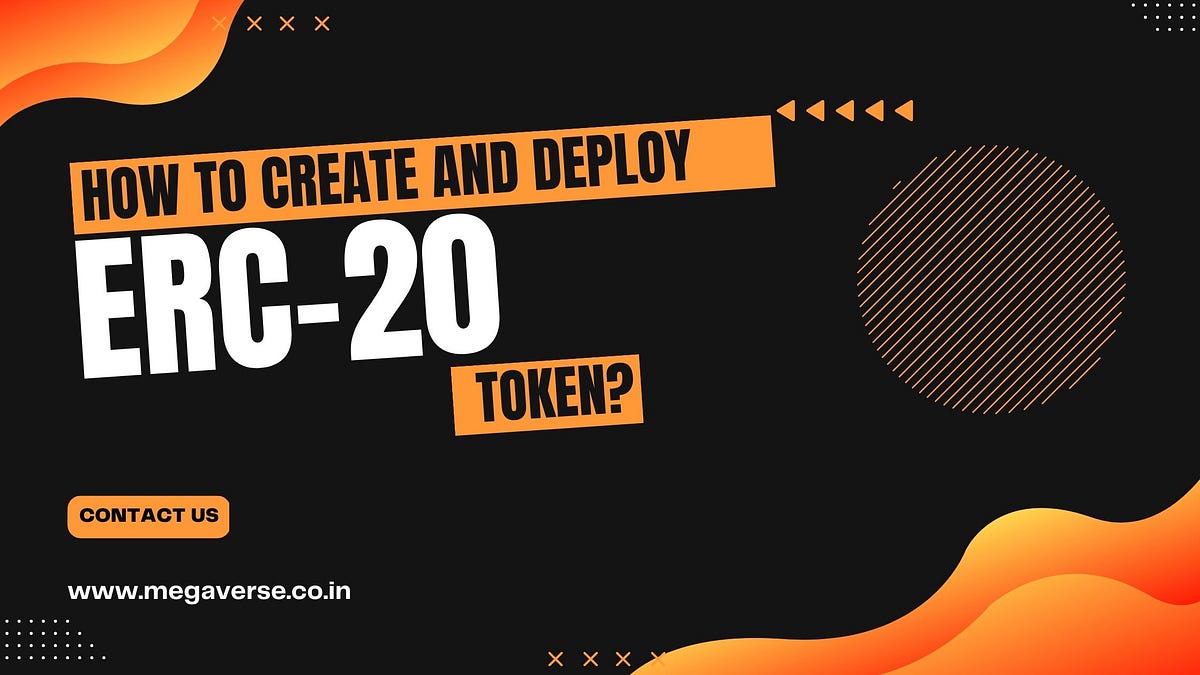 How To Create And Deploy An Erc20 Token By Arpan Mondal Block Magnates