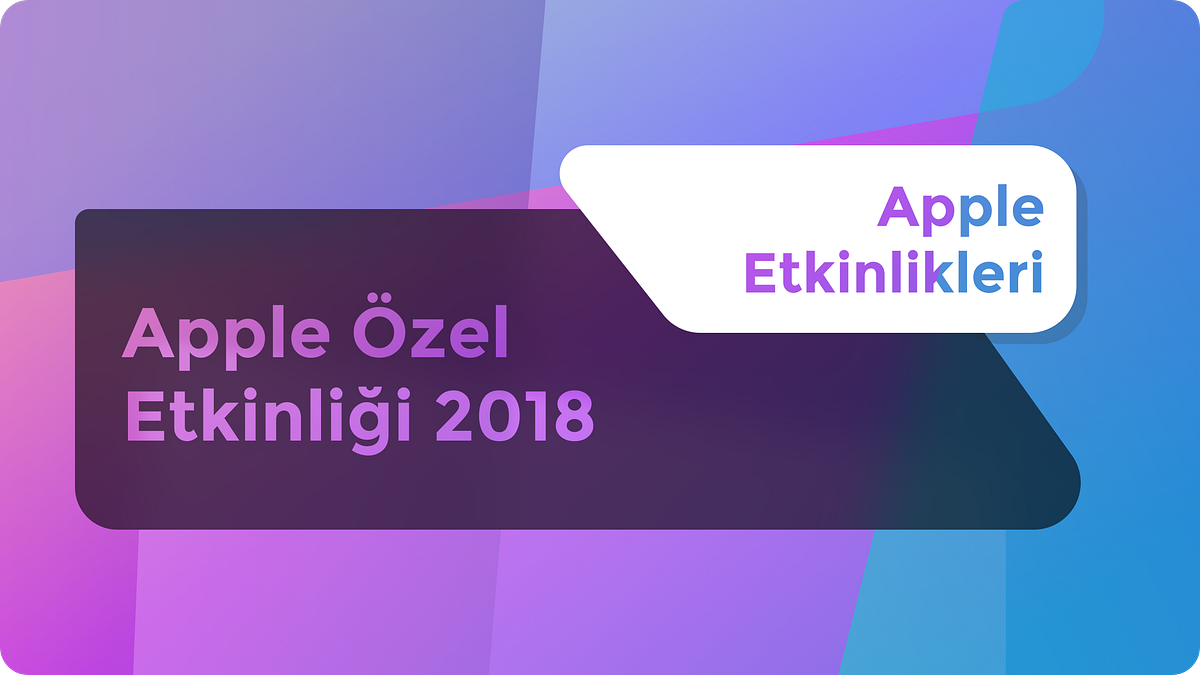 Apple Özel Etkinliği 2018. Selamlar değerli TurkishKit… | by Emin Kotan | TurkishKit | Medium