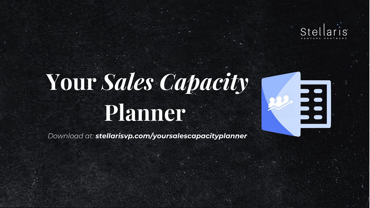 Your Sales Capacity Planner. By Arpit Maheshwari | by Stellaris Venture ...