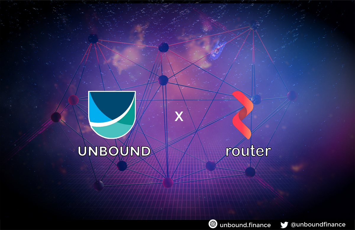MORE DEFI REWARDS AS UNBOUND FINANCE TEAMS UP WITH ROUTER PROTOCOL | by ...