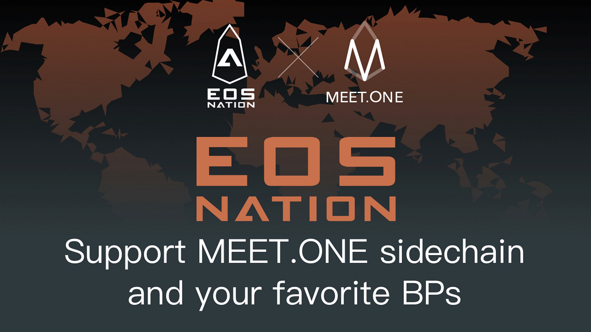 EOS Nation announced support MEET.ONE side chain and runs for BPs | by ...