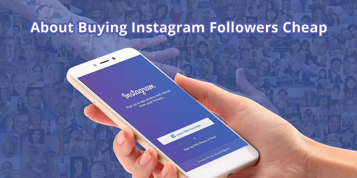 Best Things to Know About Buying Instagram Followers at Cheap Rate | by ...