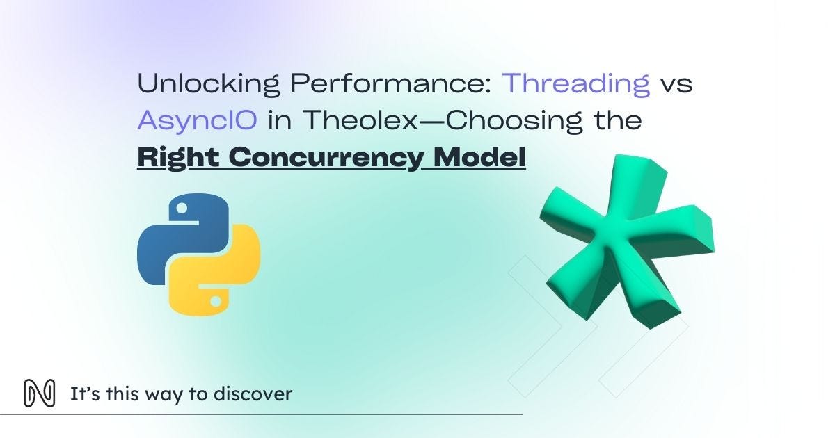 Unlocking Performance: Threading vs AsyncIO in Theolex — Choosing the ... Unlocking Performance: Threading vs AsyncIO in Theolex — Choosing the ...