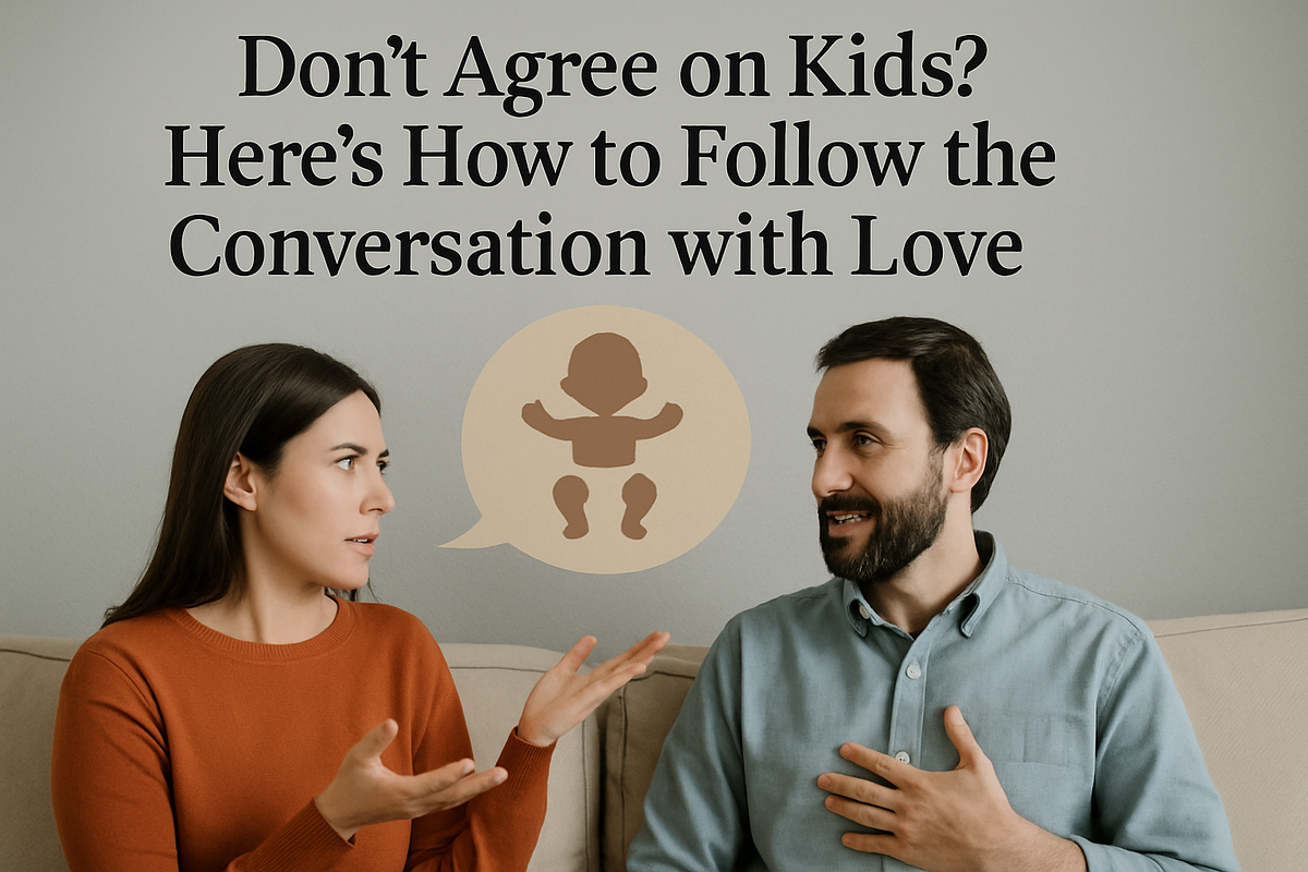 Don’t Agree on Kids? Here’s How to follow the Conversation with Love ...