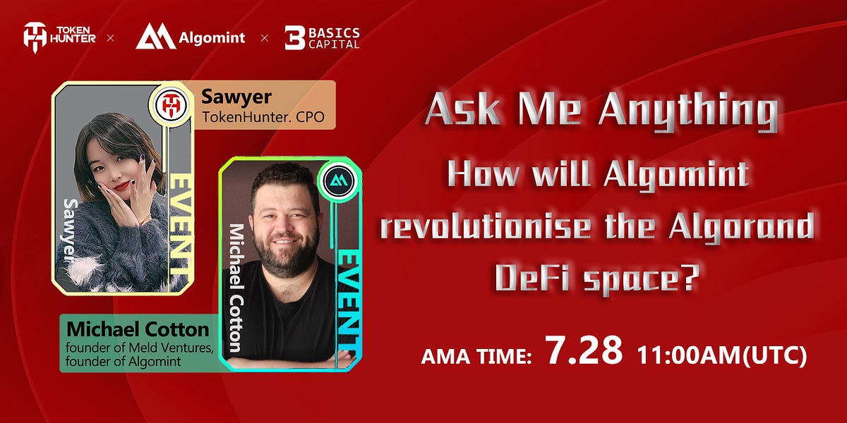 AMA Recap Vol.6 — — Algomint: How will Algomint revolutionise the ...